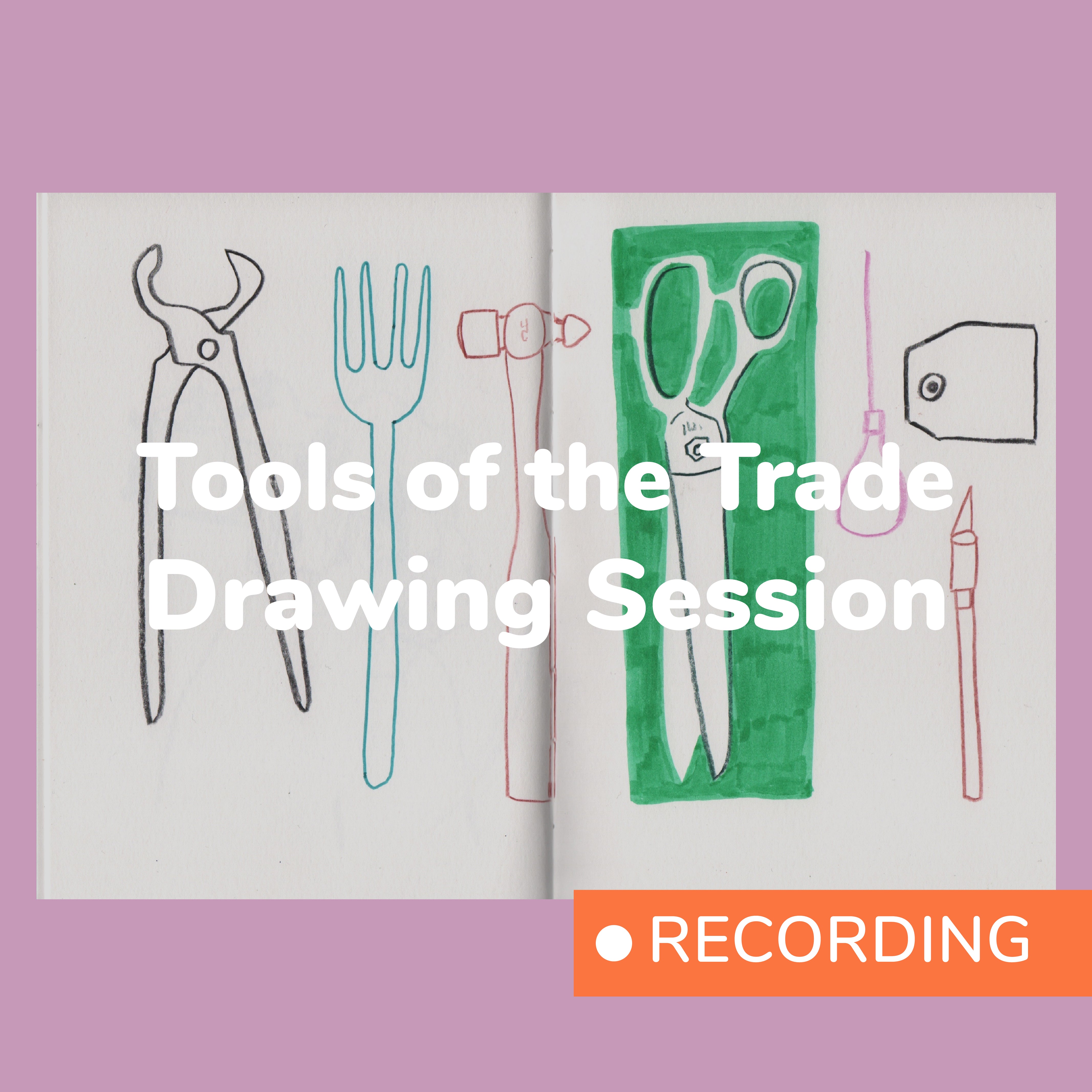 RECORDING: Tools of the Trade Drawing Session – Odd Orange