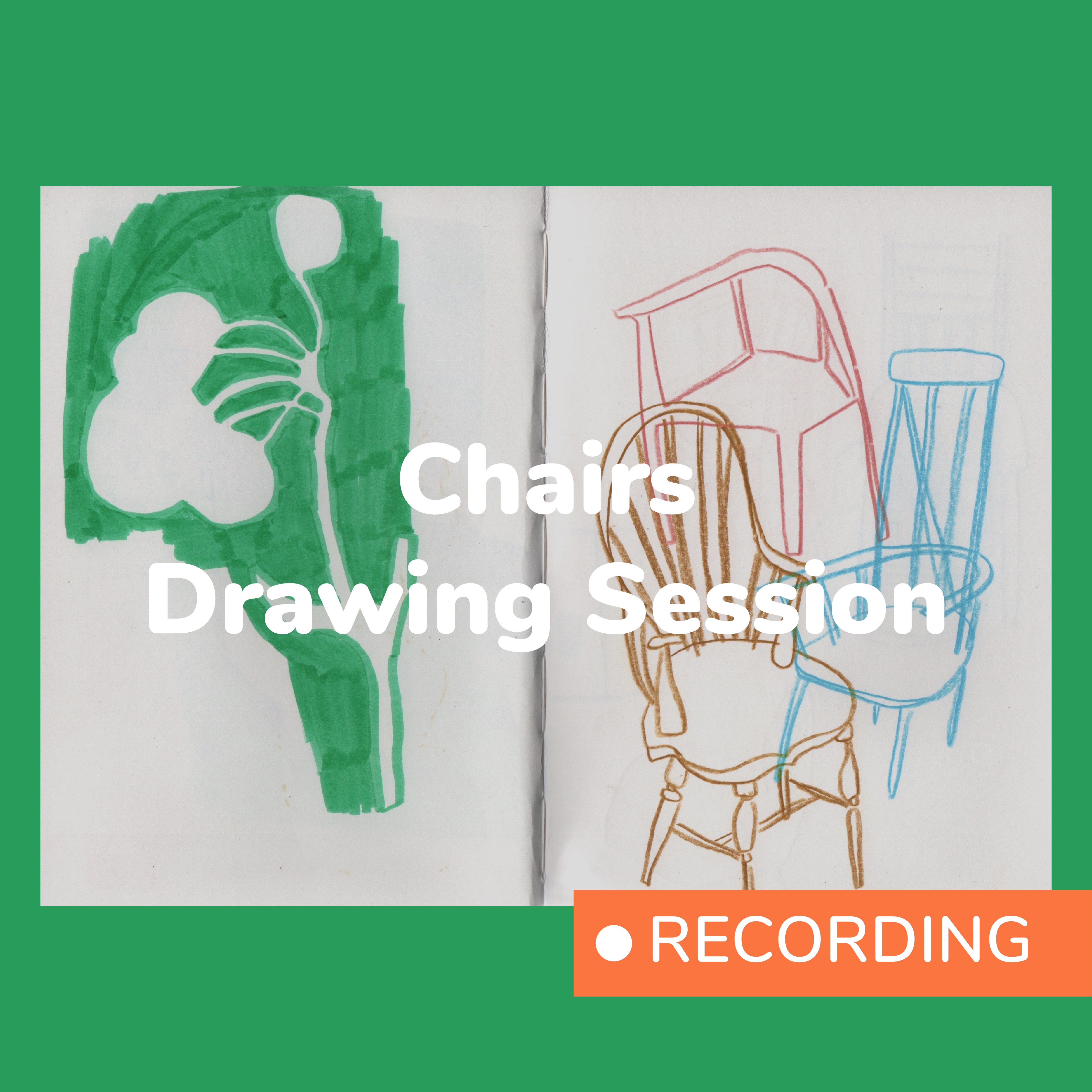RECORDING: Chairs Drawing Session – Odd Orange
