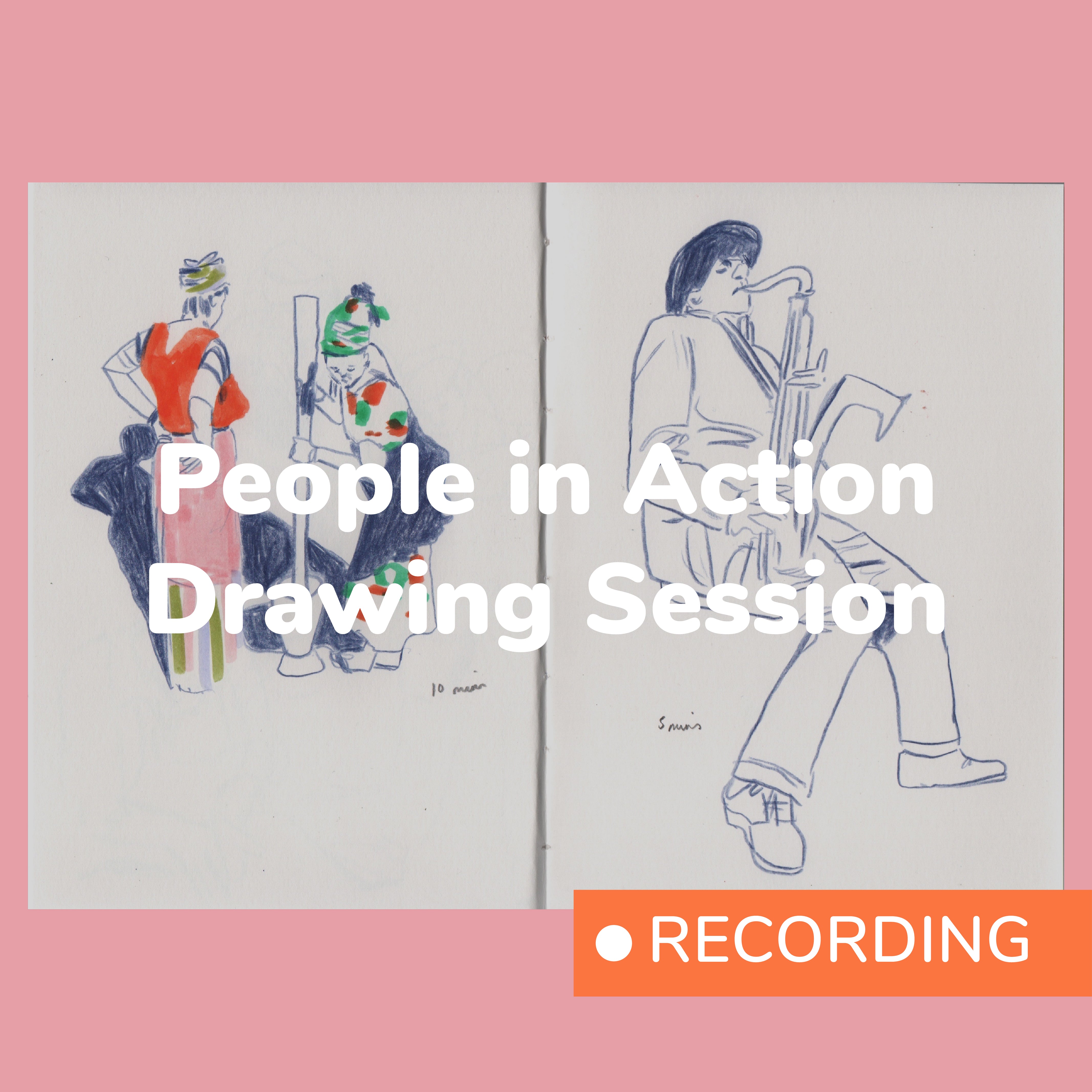 RECORDING: People in Action Drawing Session – Odd Orange